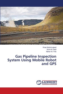 Gas Pipeline Inspection System Using Mobile Robot and