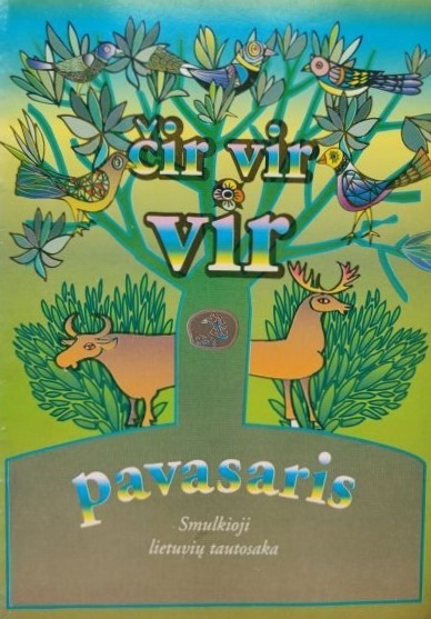 Čir vir vir pavasaris. Smulkioji lietuvių tautosaka