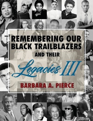 Remembering Our Black Trailblazers and Their Legacies