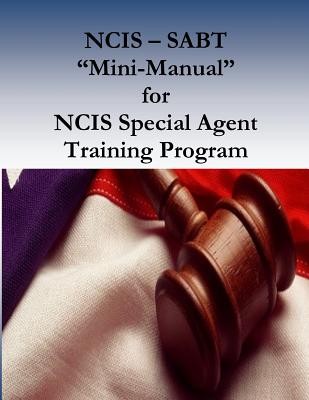 NCIS - SABT "Mini-Manual" for NCIS Special Agent Train..