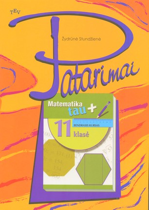 Matematika tau Plius. 11 kl. Bendrasis kursas. Patarim..