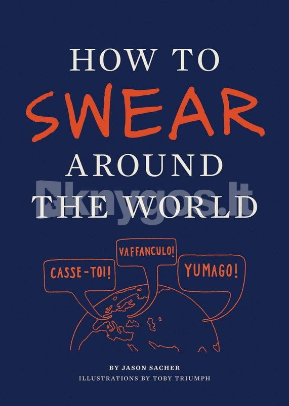 How to Swear Around the World | Knygos.lt