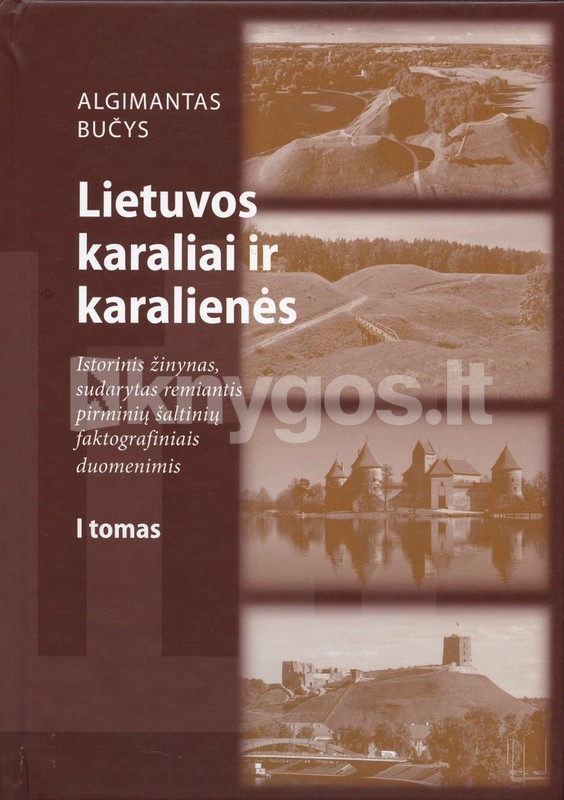 Lietuvos karaliai ir karalienės. I tomas + NEMOKAMAS ATVEŽIMAS!