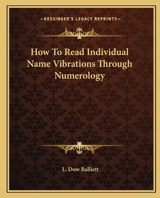 How to Read Individual Name Vibrations Through Numerol..