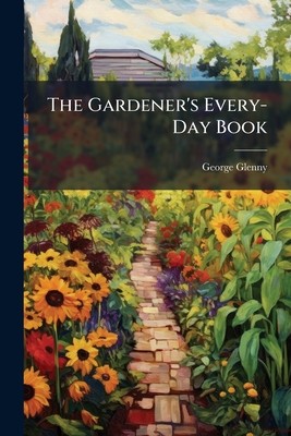 The Gardener's Every-Day Book + NEMOKAMAS ATVEŽIMAS!