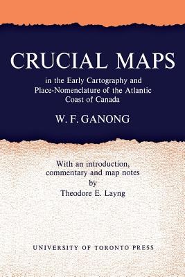 Crucial Maps in the Early Cartography and Place-Nomenc..