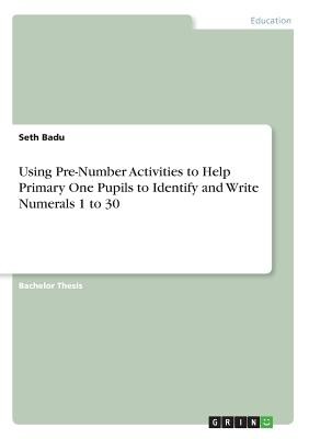 Using Pre-Number Activities to Help Primary One Pupils..