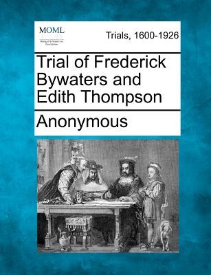 Trial of Frederick Bywaters and Edith Thompson + NEMOKAMAS ATVEŽIMAS!