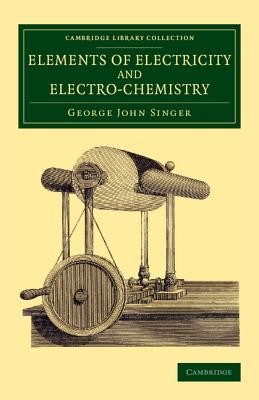 Elements of Electricity and Electro-Chemistry + NEMOKAMAS ATVEŽIMAS!