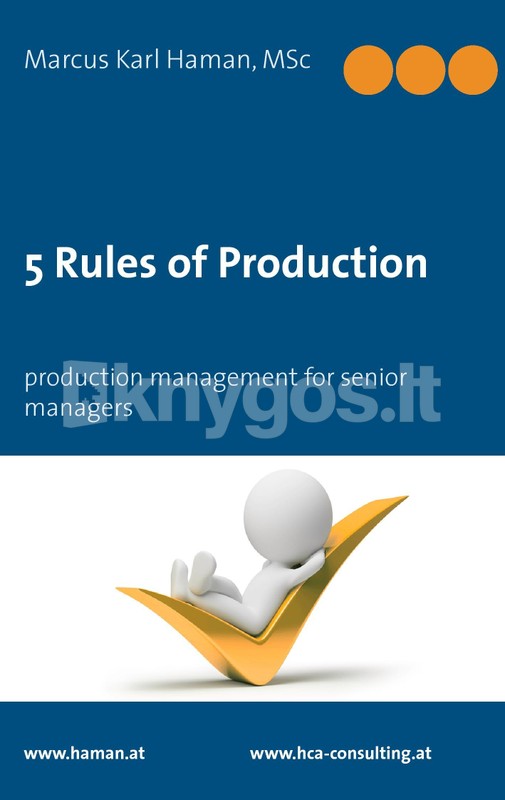 5 Rules of Production | Knygos.lt