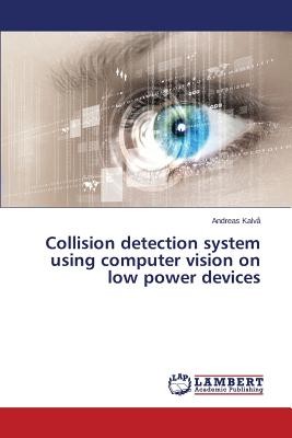 Collision detection system using computer vision on lo..