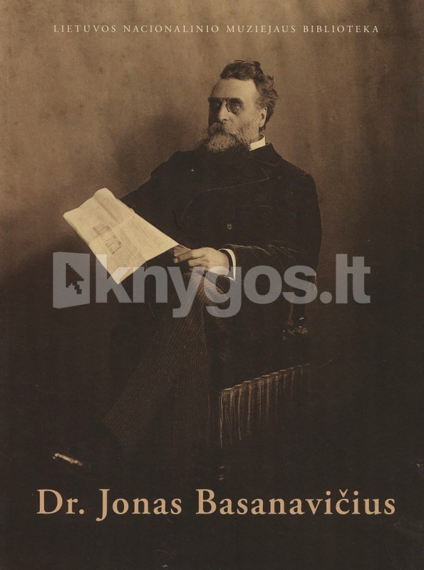 Dr. Jonas Basanavičius, 1851-1927 (skaityta knyga)