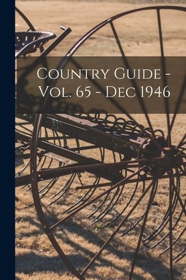 Country Guide - Vol. 65 - Dec 1946 | Knygos.lt