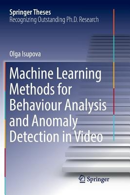 Machine Learning Methods for Behaviour Analysis and Anomaly Detection in Video + NEMOKAMAS ...