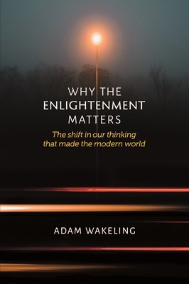 Why the Enlightenment Matters | Knygos.lt
