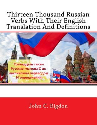 Thirteen Thousand Russian Verbs with Their English Tra..