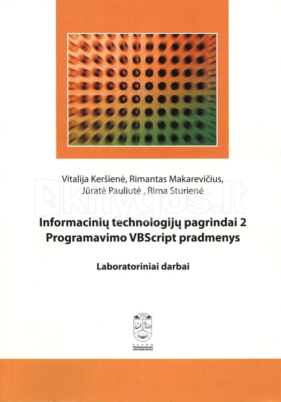 Informacinių technologijų pagrindai 2. Programavimo VBScript pradmenys. Laboratoriniai darbai
