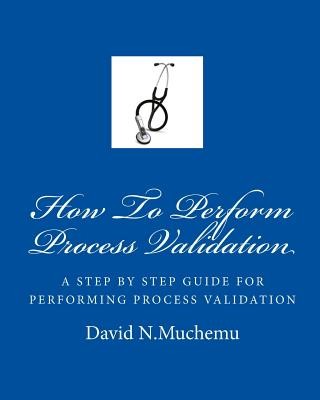 How To Perform Process Validation | Knygos.lt