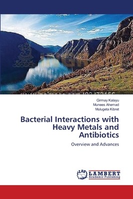 Bacterial Interactions with Heavy Metals and Antibioti..