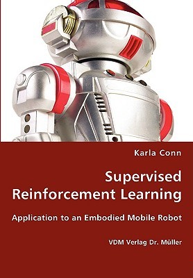 Supervised Reinforcement Learning - Application to an