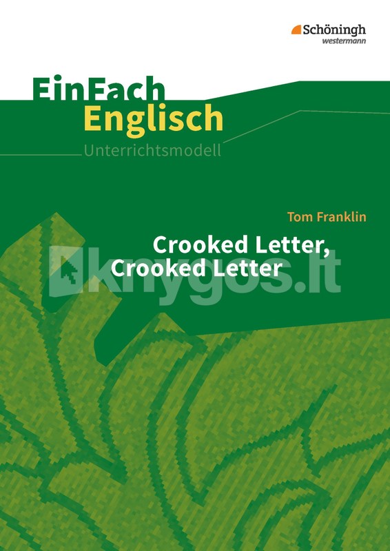 Crooked Letter, Crooked Letter. EinFach Englisch Unterrichtsmodelle ...