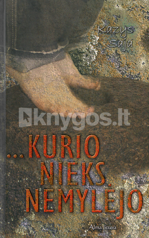 ...kurio niekas nemylėjo | Knygos.lt