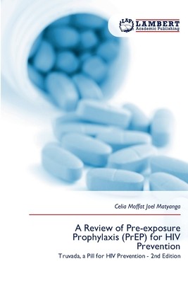 A Review of Pre-exposure Prophylaxis (PrEP) for HIV Prevention ...