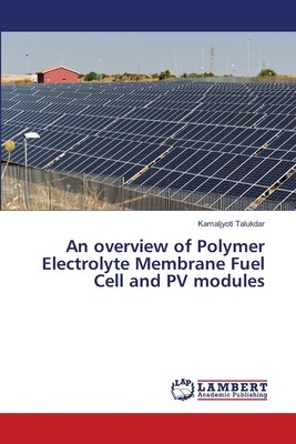 An overview of Polymer Electrolyte Membrane Fuel Cell