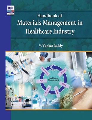 Handbook of Materials Management in Healthcare Industr..