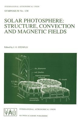 Solar Photosphere: Structure, Convection, and Magnetic..
