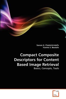 Compact Composite Descriptors for Content Based Image