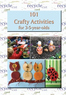 101 Crafty Activities for 3-5-year-olds | Knygos.lt