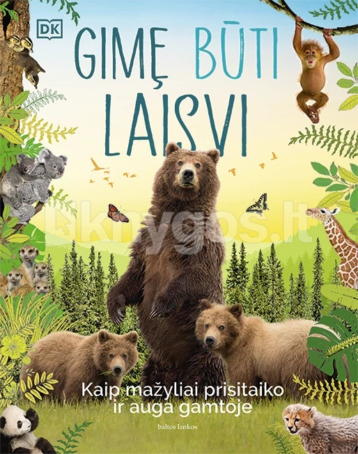 Gimę būti laisvi: kaip mažyliai prisitaiko ir auga gamtoje