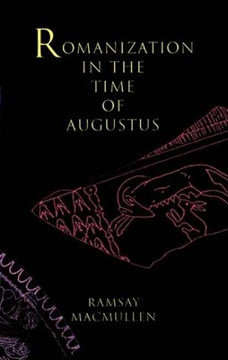 Romanization in the Time of Augustus | Knygos.lt
