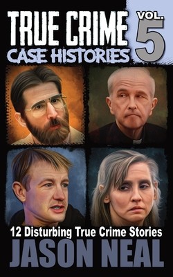 True Crime Case Histories - Volume 5 | Knygos.lt
