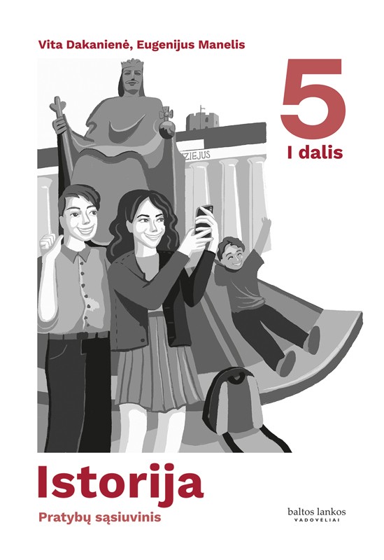 Istorija. Pratybų sąsiuvinis 5 klasei, 1 dalis