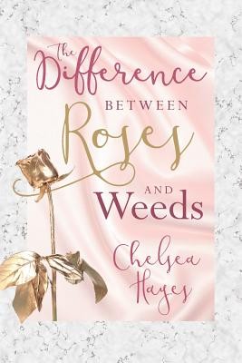 The Difference Between Roses and Weeds | Knygos.lt