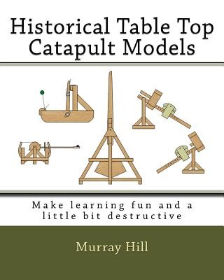 Historical Table Top Catapult Models | Knygos.lt