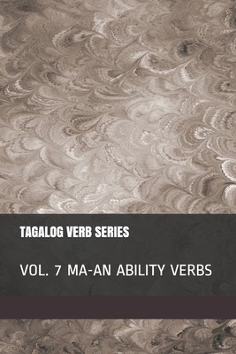 Tagalog Verb Series - Vol. 7 MA-AN Ability Verbs
