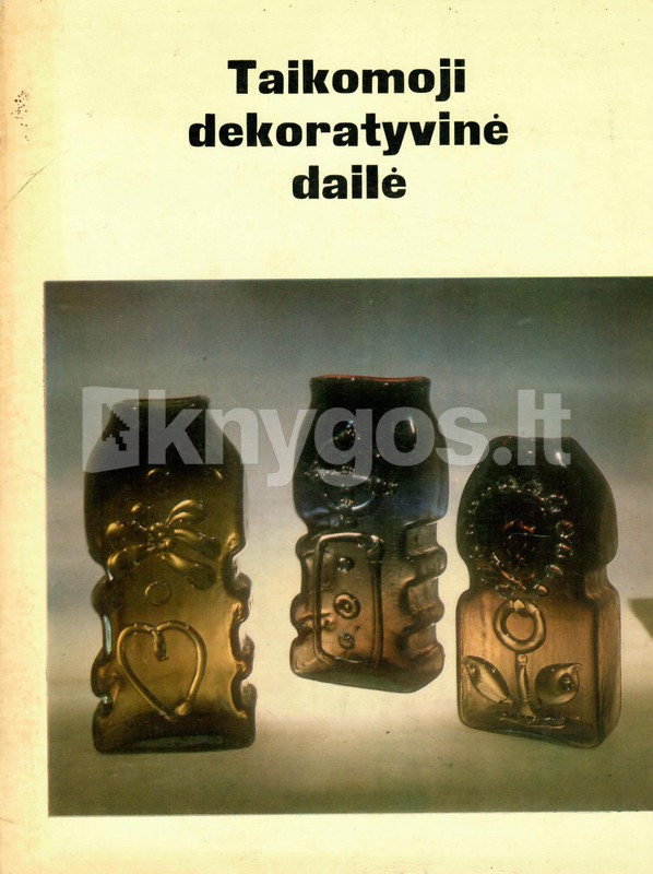 Taikomoji dekoratyvinė dailė | Knygos.lt