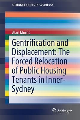 Gentrification and Displacement: The Forced Relocation..