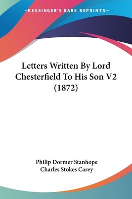 Letters Written By Lord Chesterfield To His Son V2 (18..