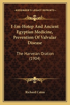 I-Em-Hotep And Ancient Egyptian Medicine, Prevention O..