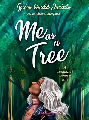 Me as a Tree; A Cohanzick Lenape Tale + NEMOKAMAS ATVEŽIMAS!