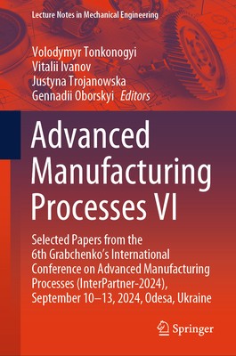 Advanced Manufacturing Processes VI | Knygos.lt