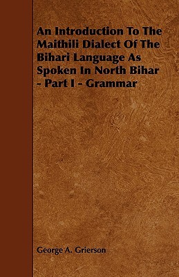 An Introduction to the Maithili Dialect of the Bihari
