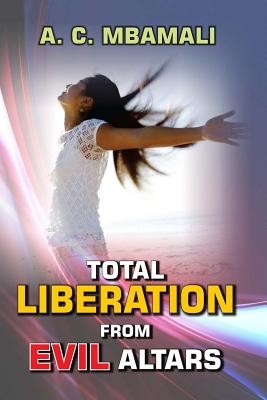 Total Liberation From Evil Altars | Knygos.lt