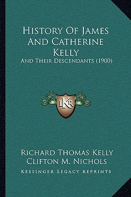 History Of James And Catherine Kelly | Knygos.lt