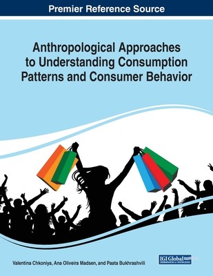 Anthropological Approaches to Understanding Consumption Patterns and ...