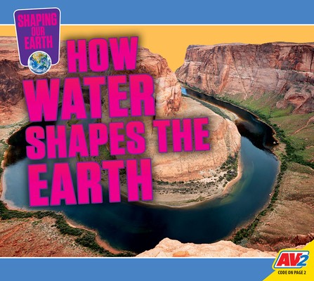 How Water Shapes the Earth | Knygos.lt